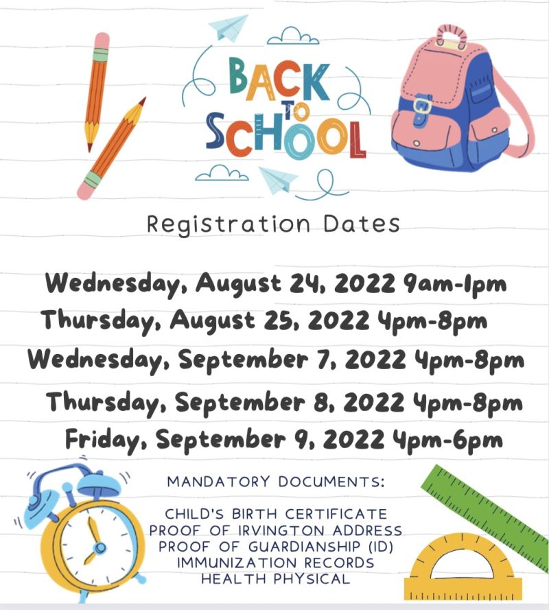 22-23 Back To School Registration Dates - IRVINGTON PUBLIC SCHOOLS